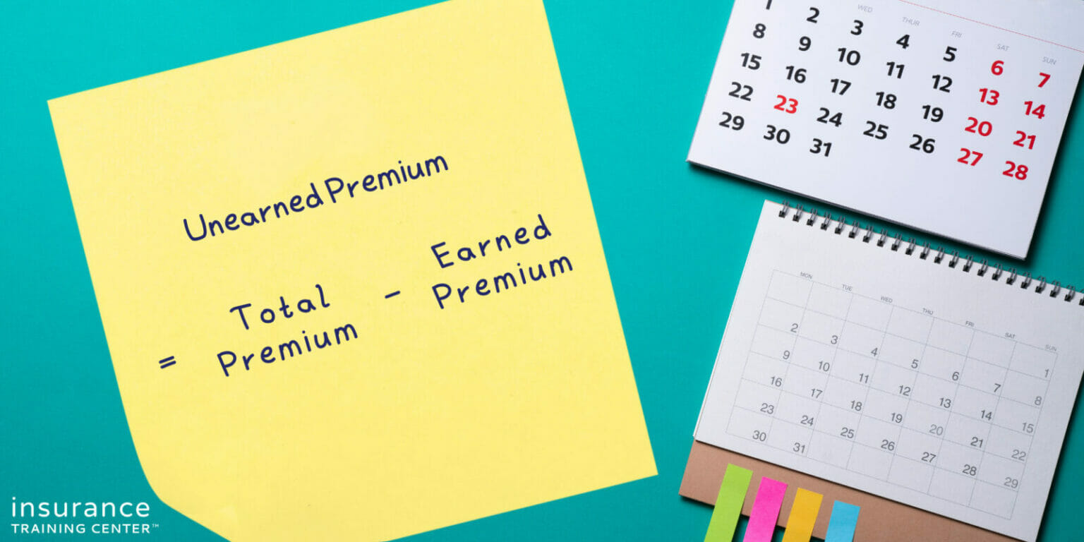 Unearned Premium Explained - Insurance Training Center